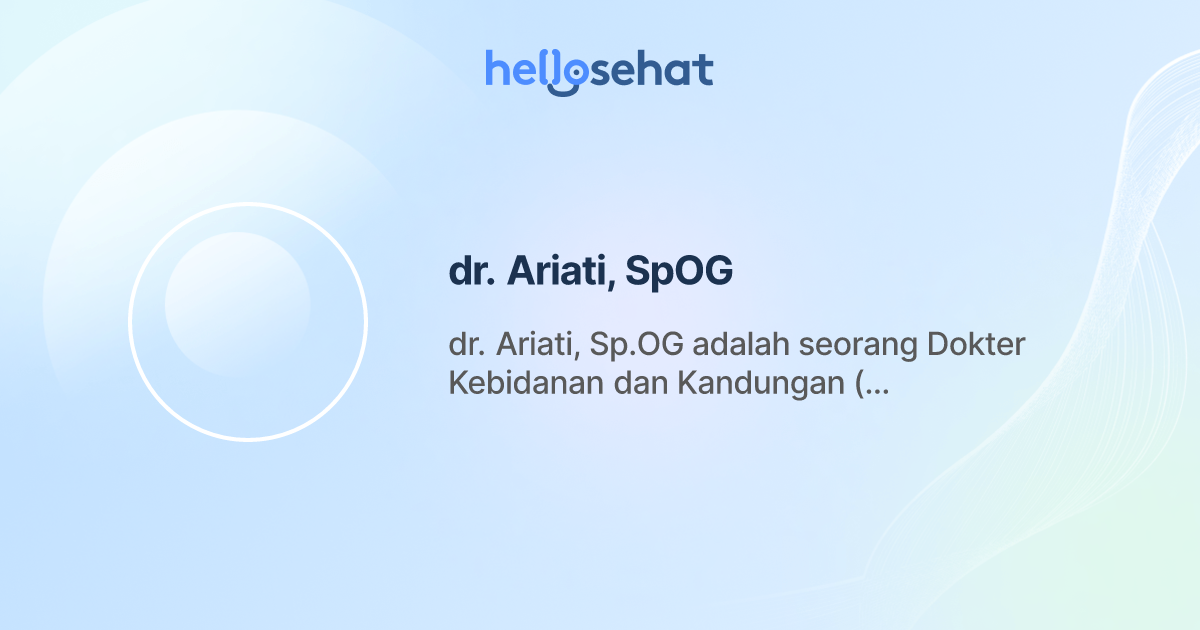 dr. Ariati, SpOG, Kebidanan dan Kandungan - Buat Booking Online ...