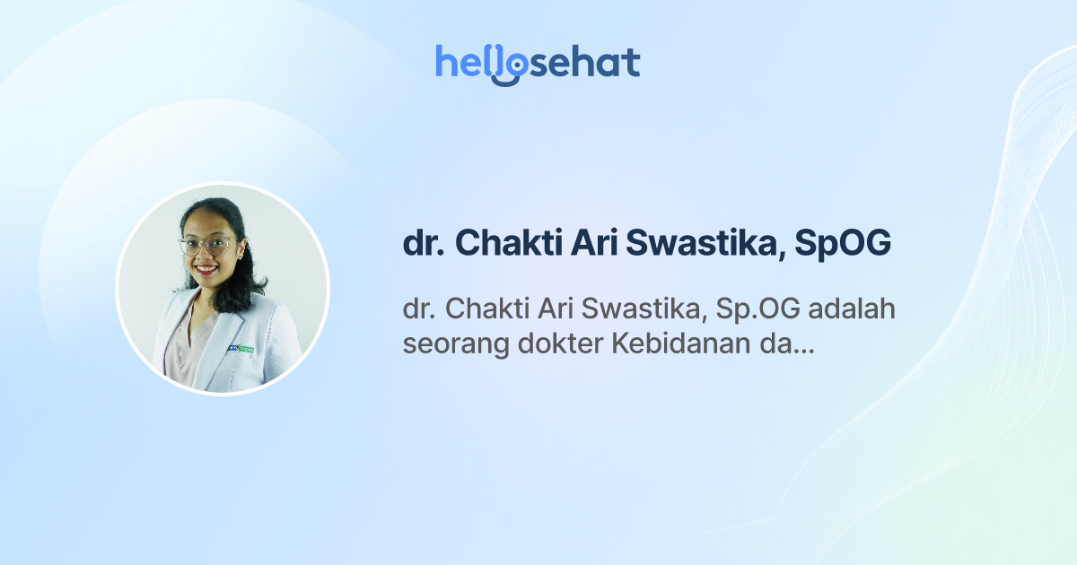 dr. Chakti Ari Swastika, SpOG, Kebidanan dan Kandungan - Buat Booking ...