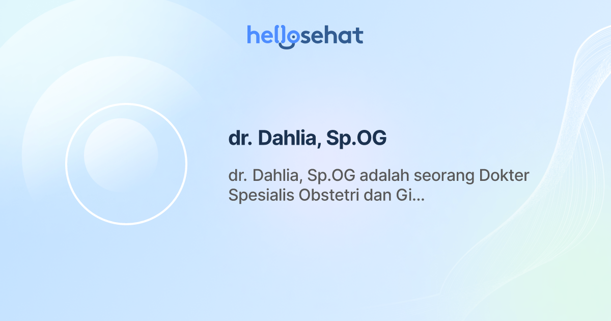 dr. Dahlia, Sp.OG, Kebidanan dan Kandungan - Buat Booking Online - HelloSehat