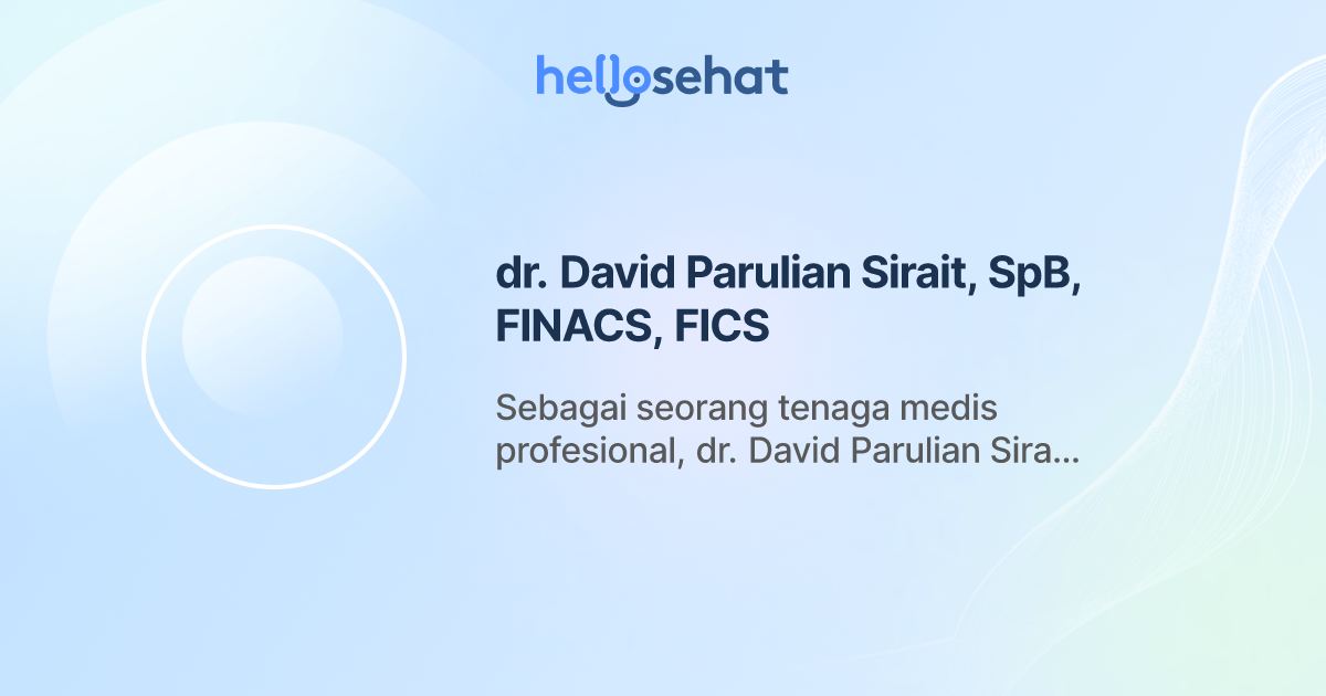 dr. David Parulian Sirait, SpB, FINACS, FICS, Bedah Umum - Buat Booking ...