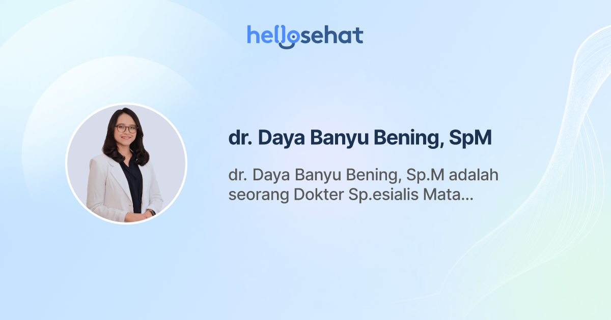 dr. Daya Banyu Bening, SpM, Optalmologi - Buat Booking Online - HelloSehat