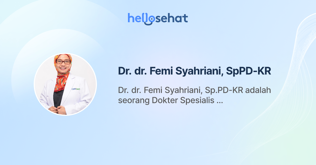 Dr. dr. Femi Syahriani, SpPD-KR, Penyakit Dalam / Internist - Buat ...