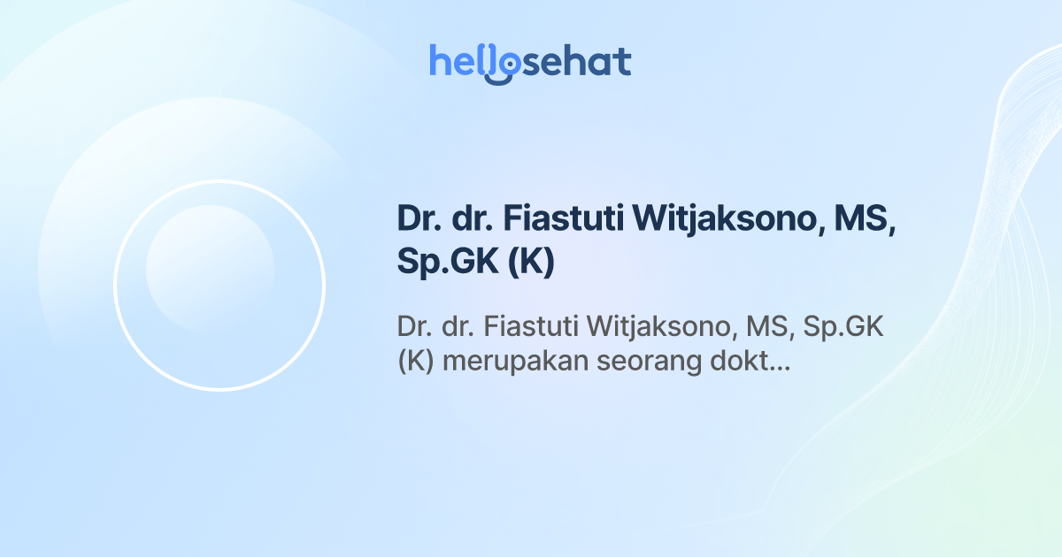Dr. dr. Fiastuti Witjaksono, MS, Sp.GK (K), Gizi dan Dietetik - Buat Booking Online - HelloSehat