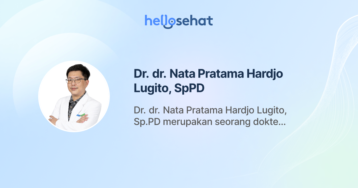 Dr. dr. Nata Pratama Hardjo Lugito, SpPD, Penyakit Dalam / Internist ...