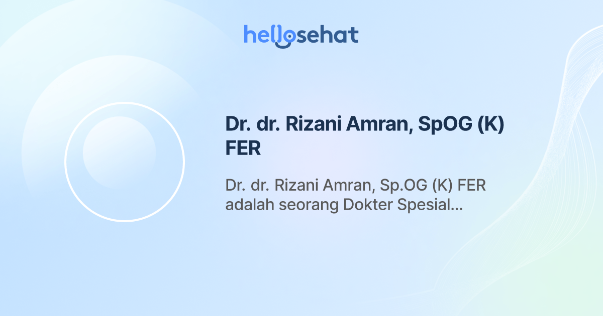 Dr. dr. Rizani Amran, SpOG (K) FER, Kebidanan dan Kandungan - Buat ...