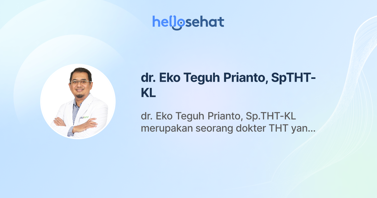 dr. Eko Teguh Prianto, SpTHT-KL, THT - Buat Booking Online - HelloSehat