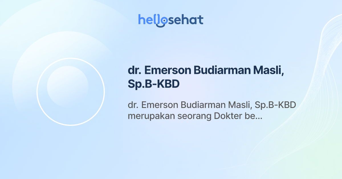 dr. Emerson Budiarman Masli, Sp.B-KBD, Bedah Digestif - Buat Booking Online - HelloSehat