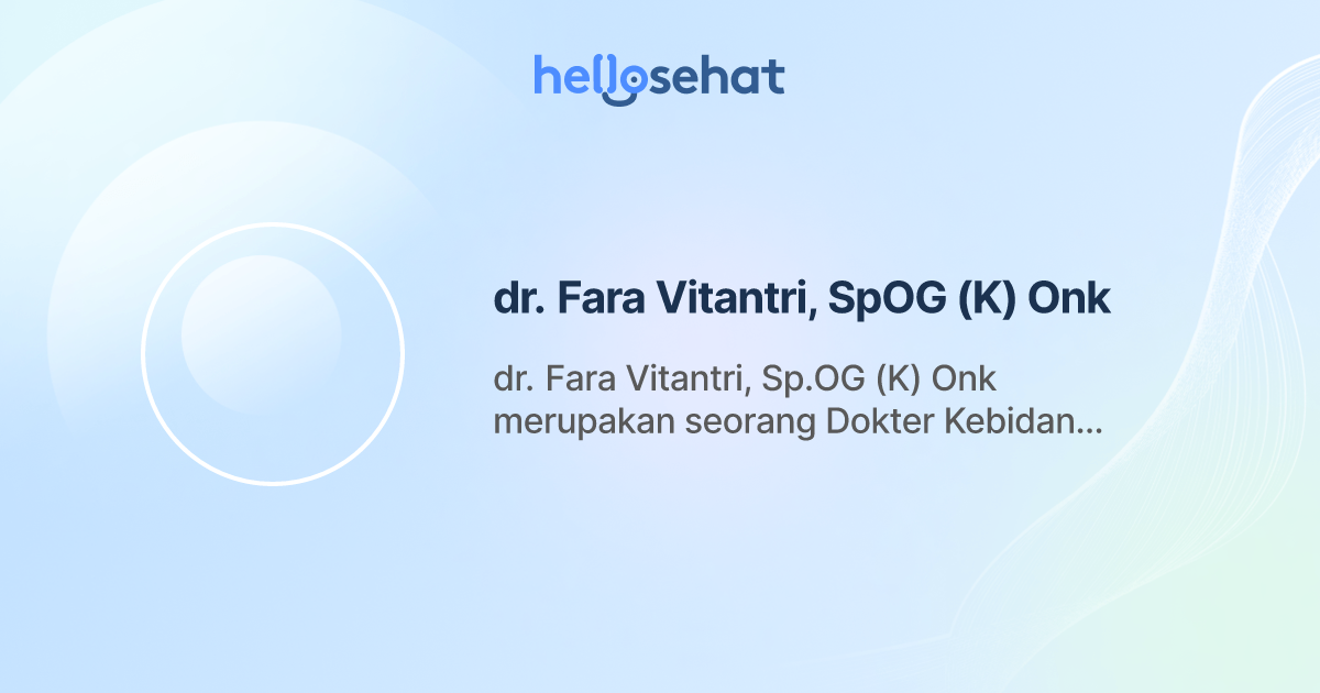 dr. Fara Vitantri, SpOG (K) Onk, Kebidanan dan Kandungan - Buat Booking ...