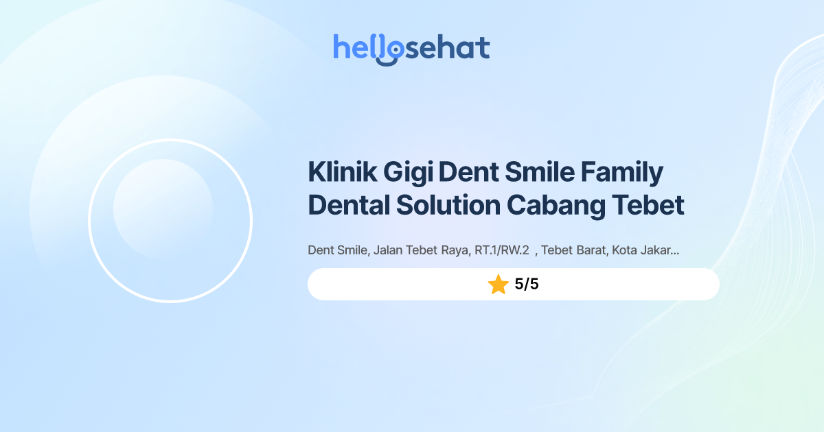 Klinik Gigi Dent Smile Family Dental Solution Cabang Tebet - Buat ...