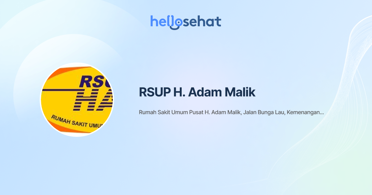 RSUP H. Adam Malik - Buat Booking Online - HelloSehat