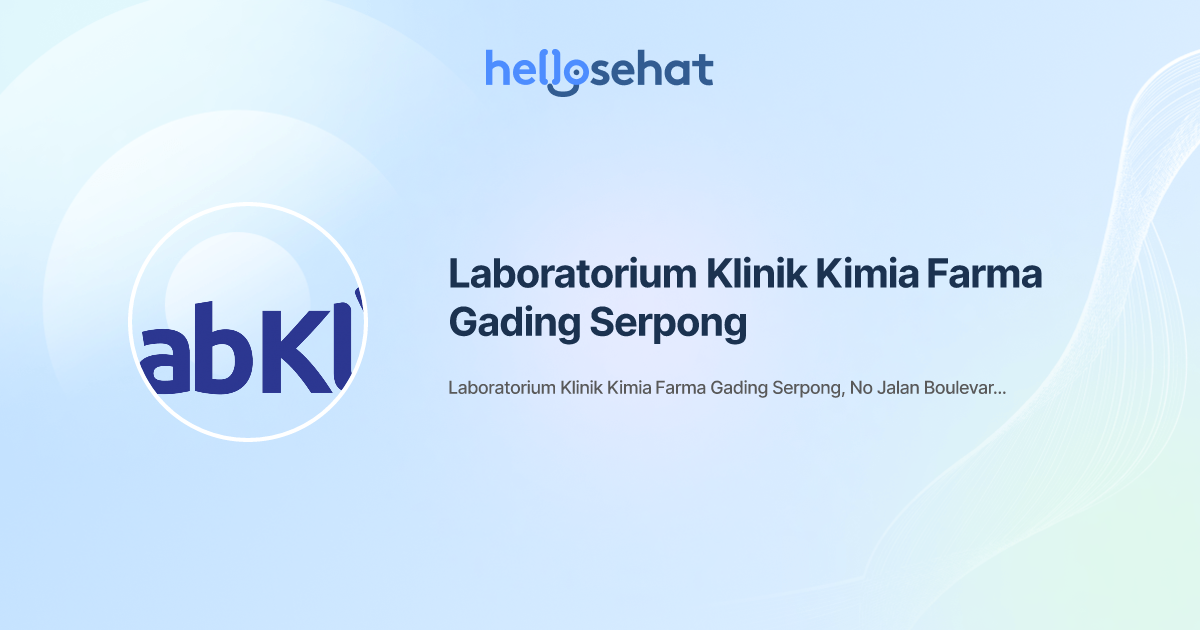 Laboratorium Klinik Kimia Farma Gading Serpong - Buat Booking Online ...