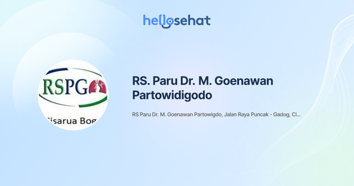 Rs Paru Dr M Goenawan Partowidigodo Buat Booking Online Hellosehat