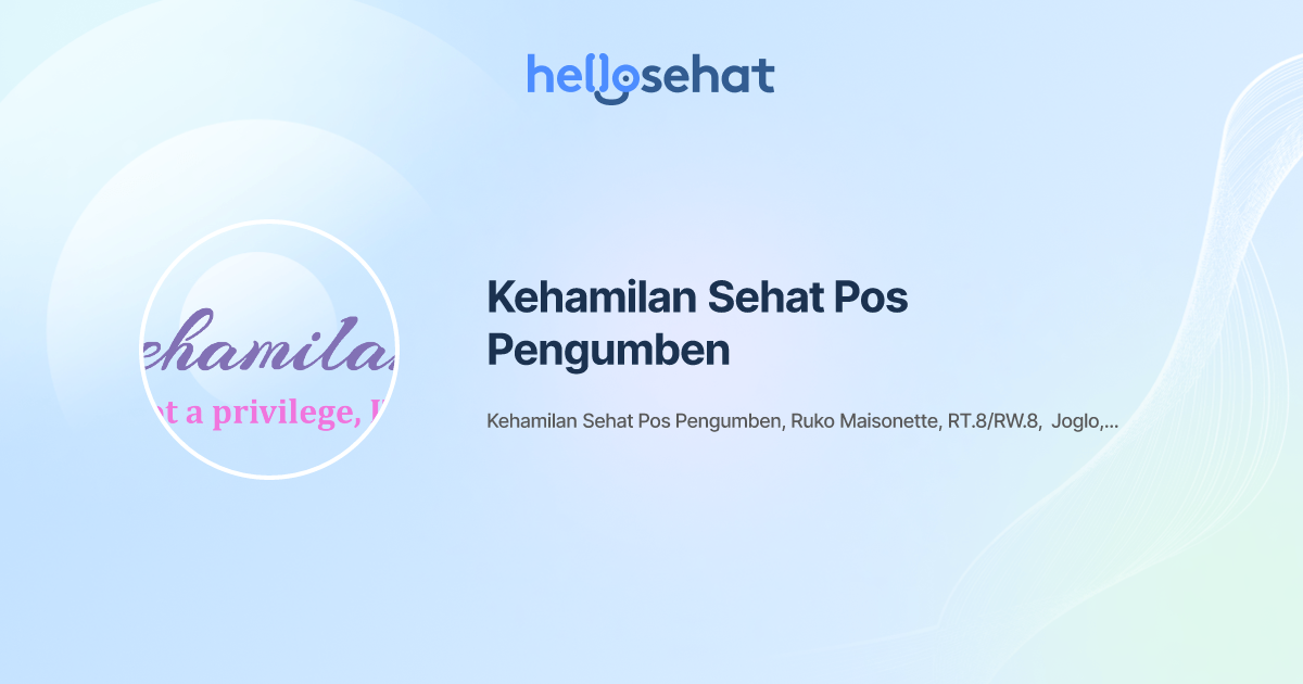 Kehamilan Sehat Pos Pengumben - Buat Booking Online - HelloSehat