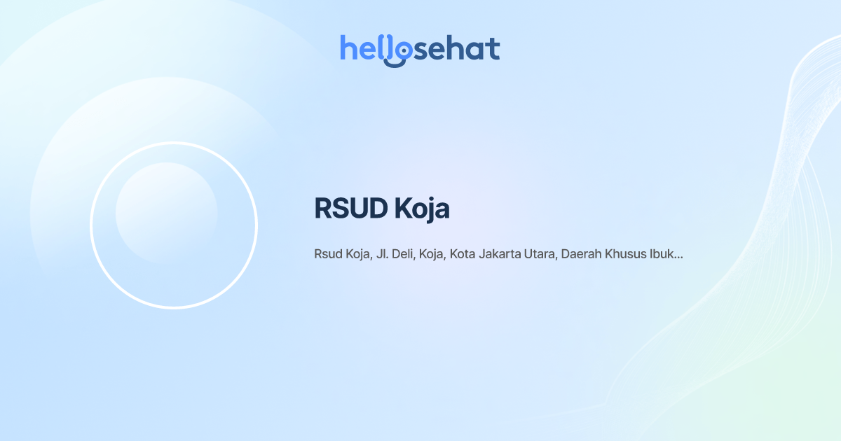 RSUD Koja - Buat Booking Online - HelloSehat