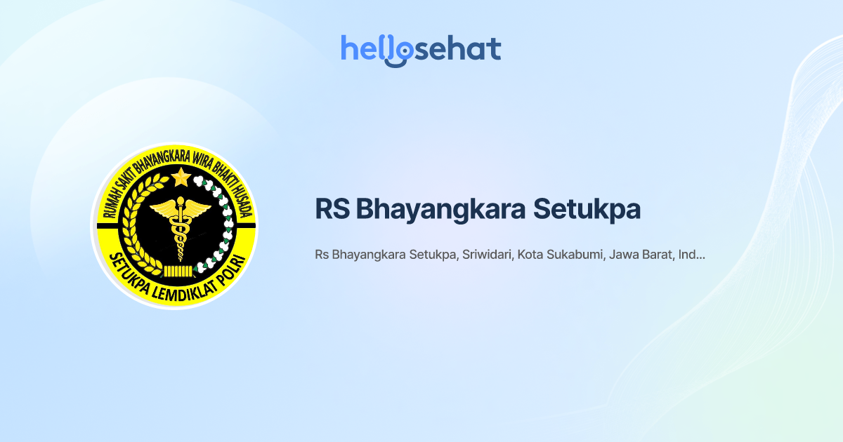 RS Bhayangkara Setukpa - Buat Booking Online - HelloSehat
