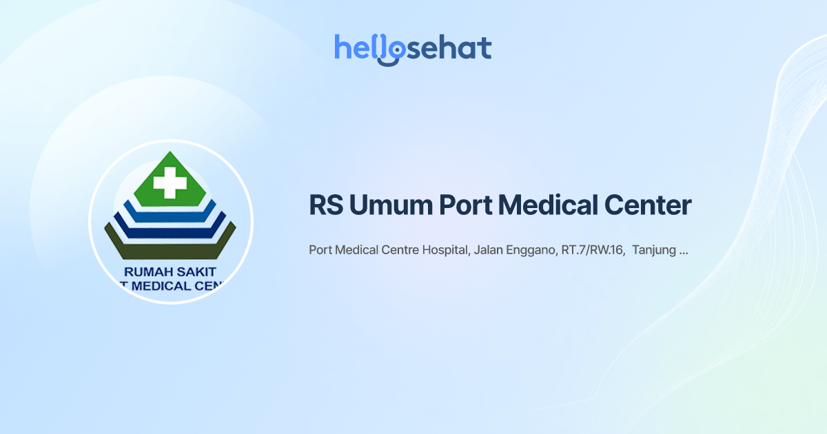 RS Umum Port Medical Center - Buat Booking Online - HelloSehat