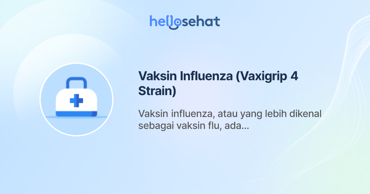 Vaksin Influenza (Vaxigrip 4 Strain)