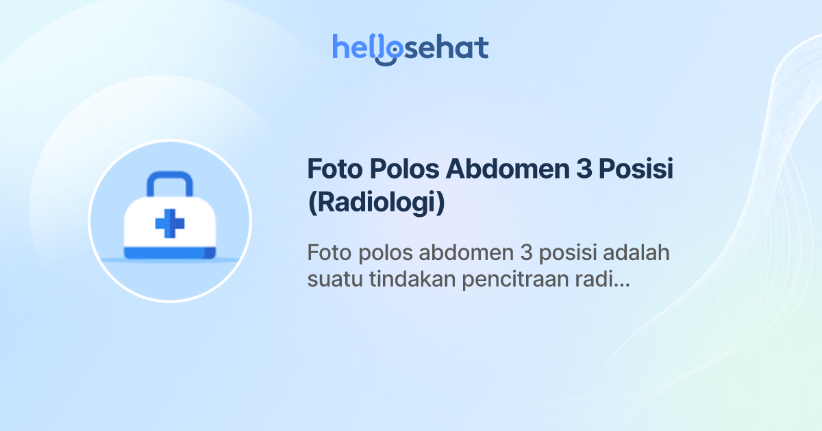Foto Polos Abdomen 3 Posisi (Radiologi)