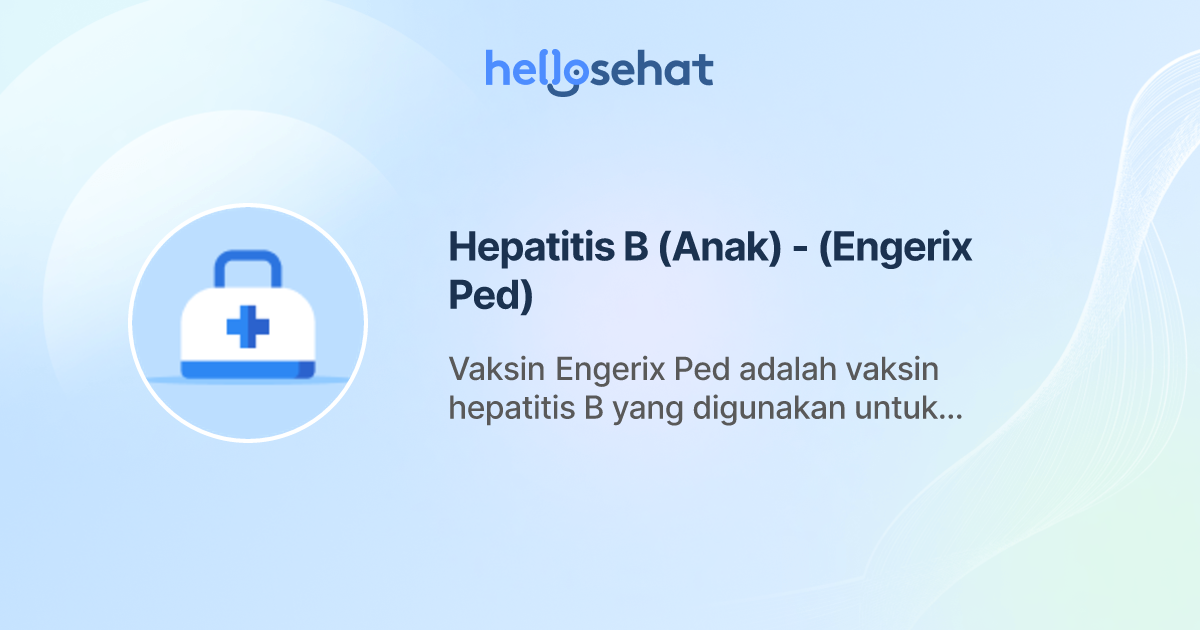 Hepatitis B (Anak) - (Engerix Ped)