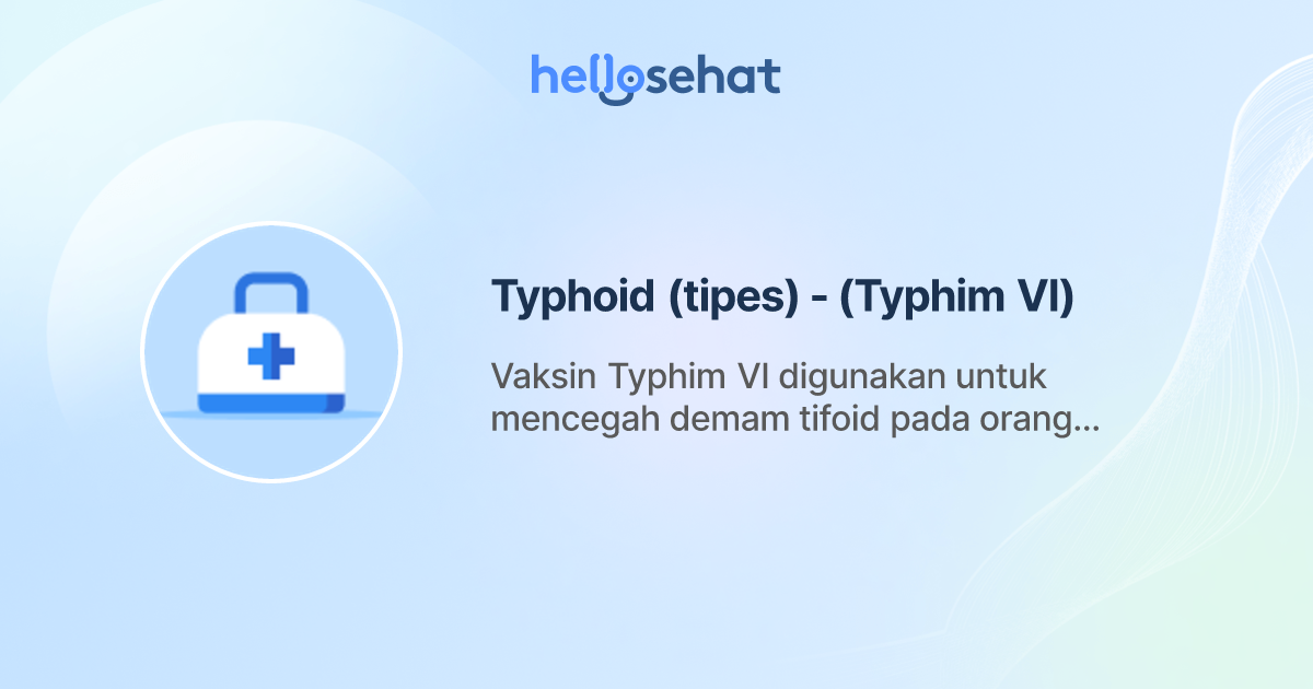 Typhoid (tipes) - (Typhim VI)
