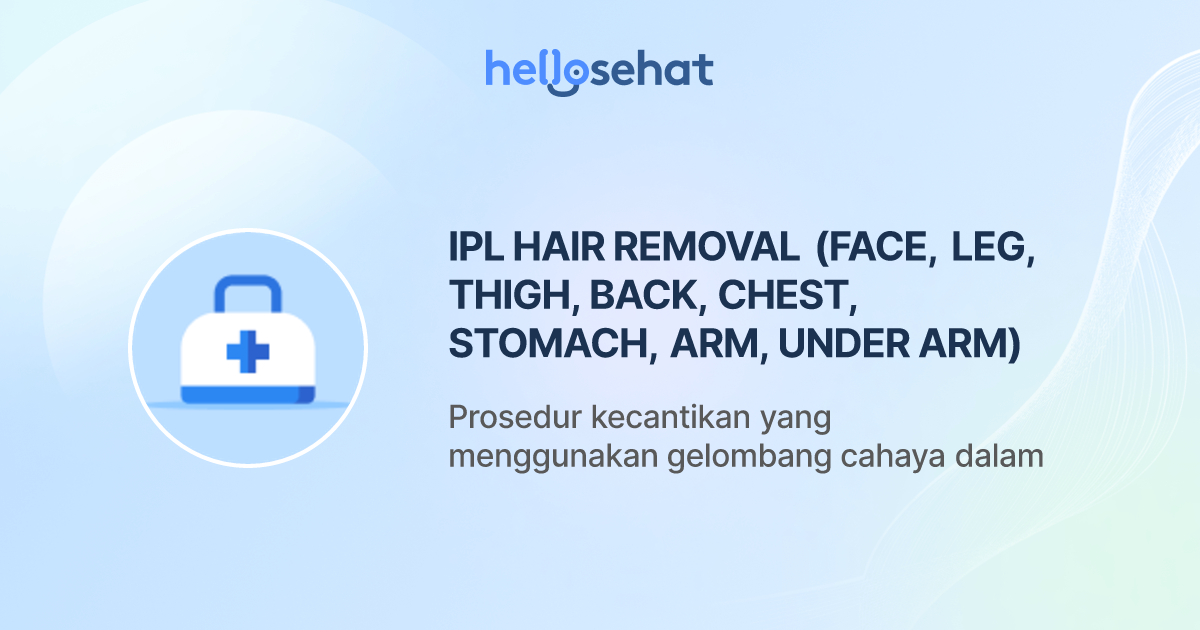 IPL HAIR REMOVAL (FACE, LEG, THIGH, BACK, CHEST, STOMACH, ARM, UNDER ARM)