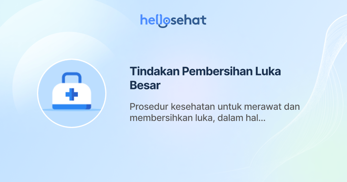 Tindakan Pembersihan Luka Besar