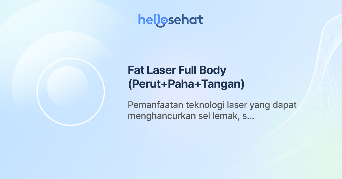 Fat Laser Full Body (Perut+Paha+Tangan)