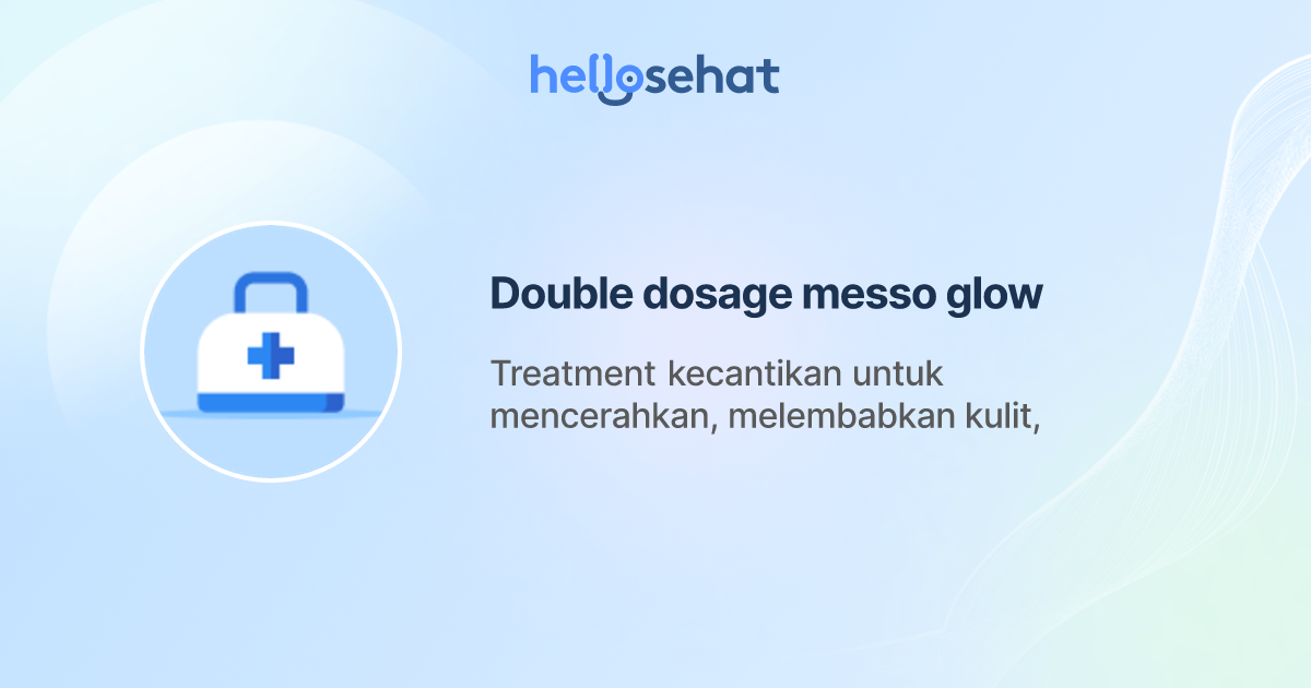 Double dosage messo glow